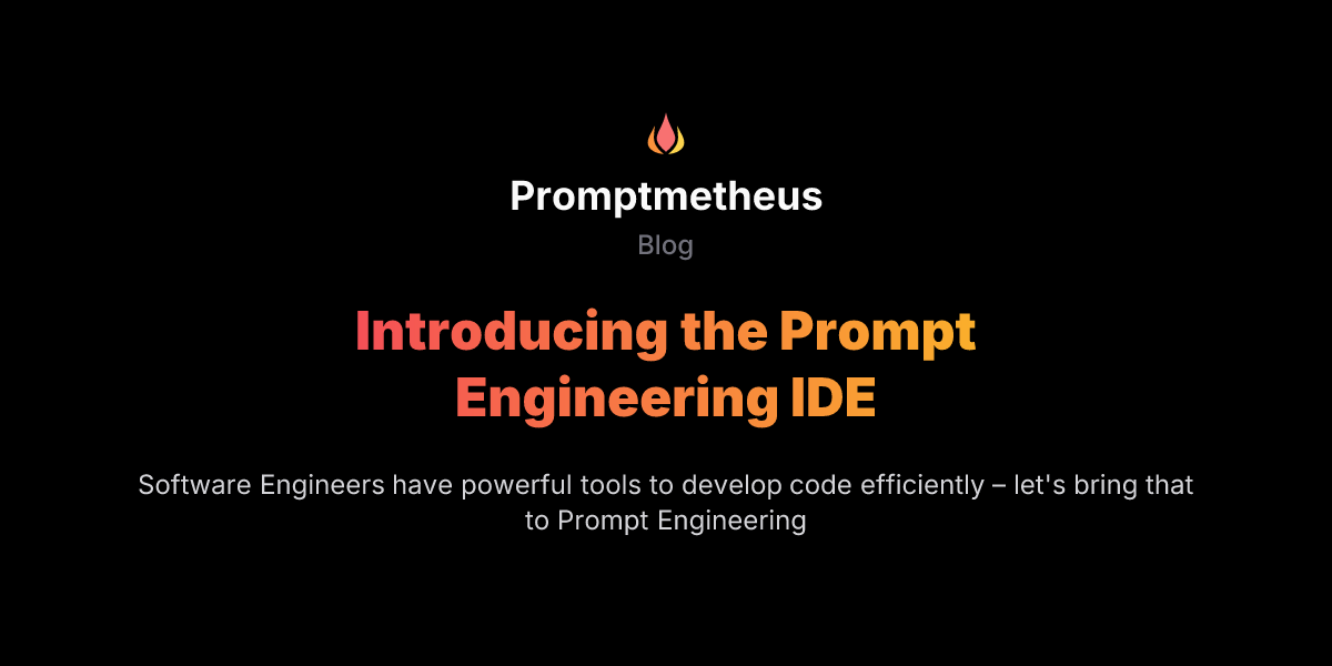 Building a Prompt Engineering IDE (VS Code for AI)