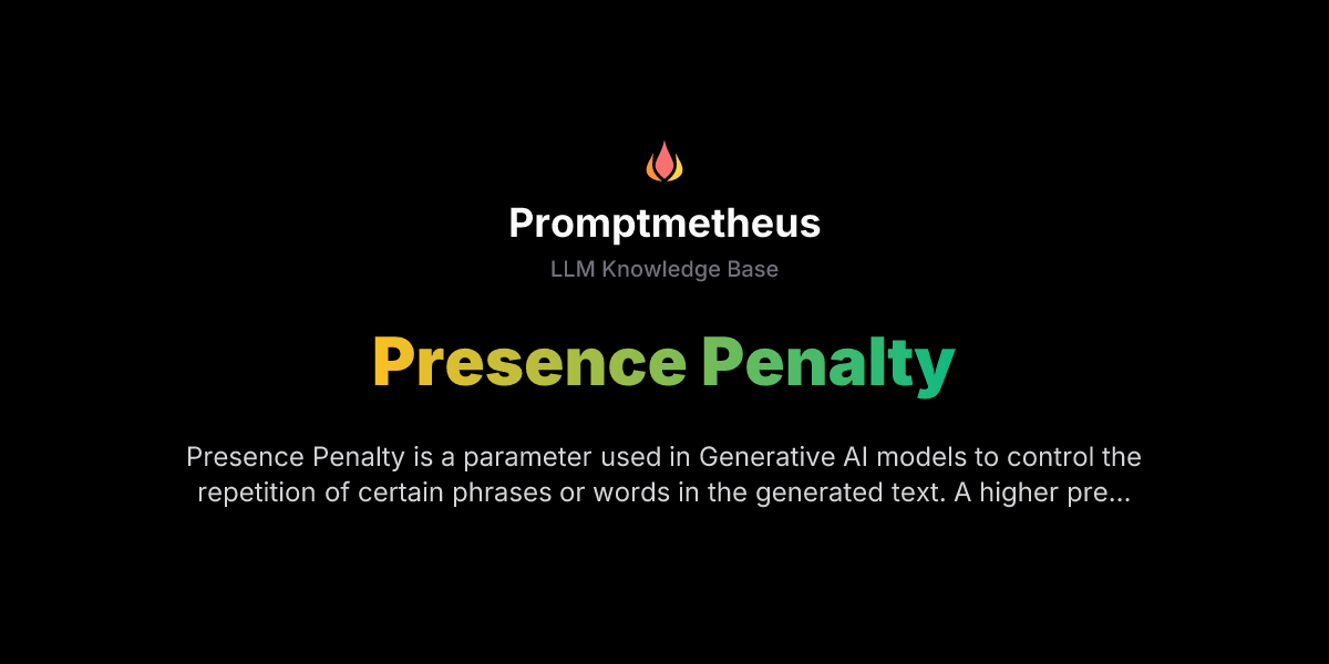Presence Penalty | LLM Knowledge Base