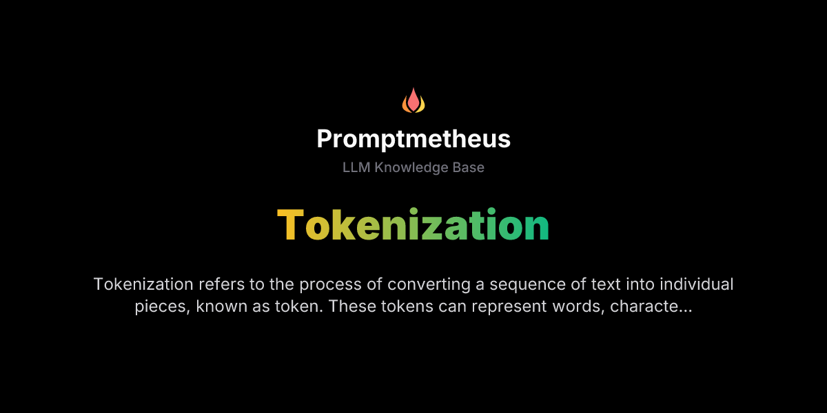 Tokenization | LLM Knowledge Base