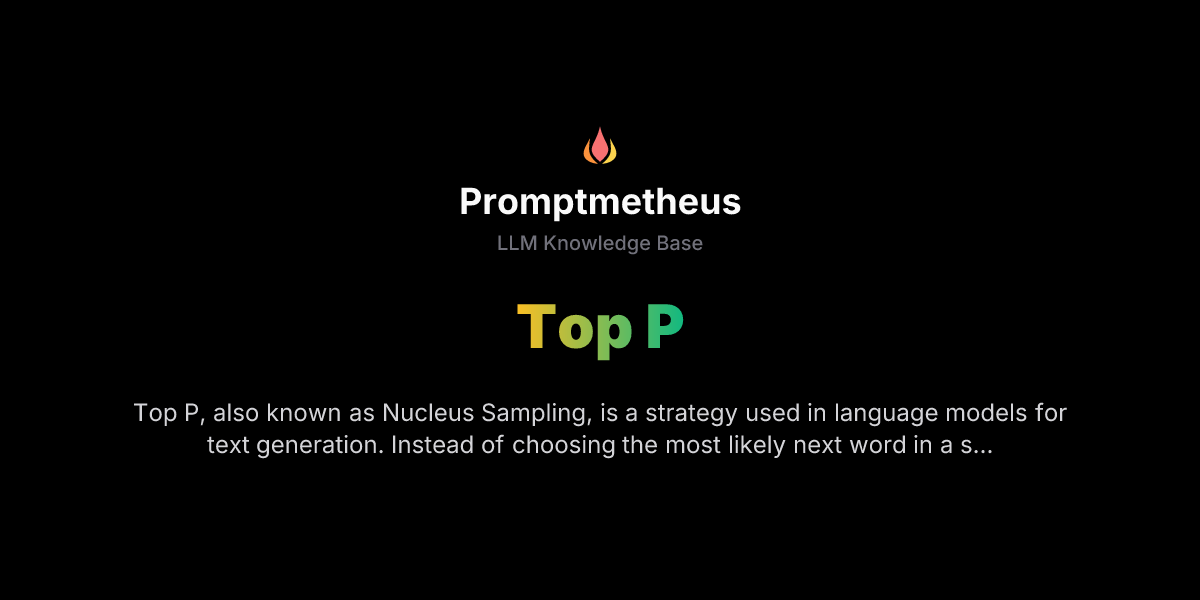 Top P | LLM Knowledge Base